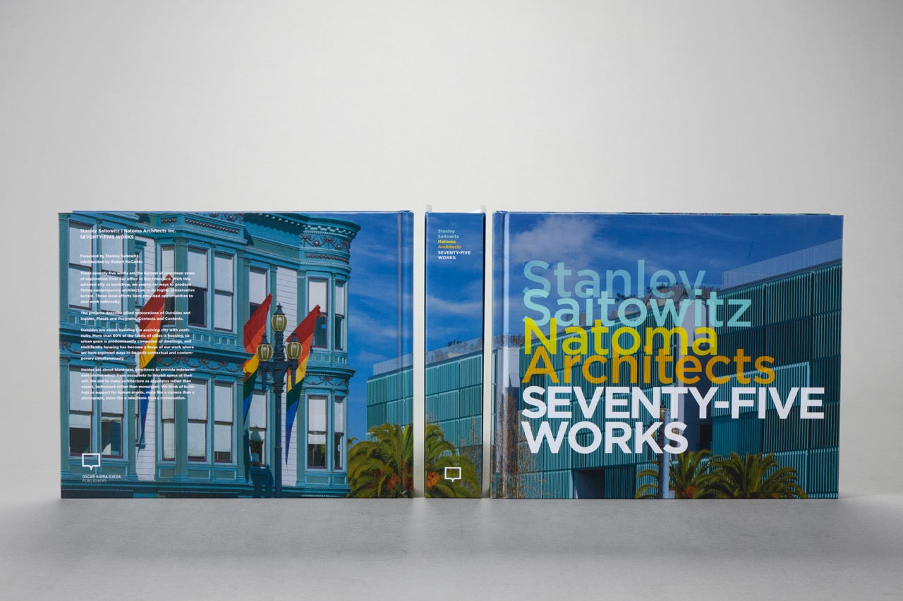 Stanley Saitowitz/Natoma Architects: Seventy-five Works – Oscar Riera ...